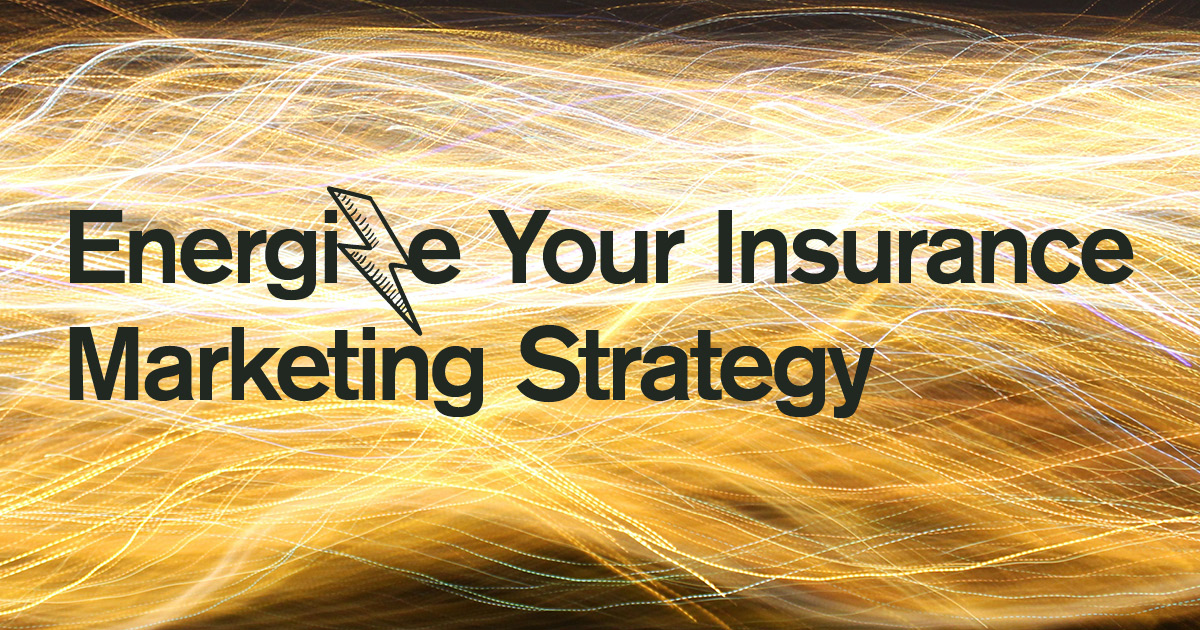 Energize your insurance marketing strategy | FARM