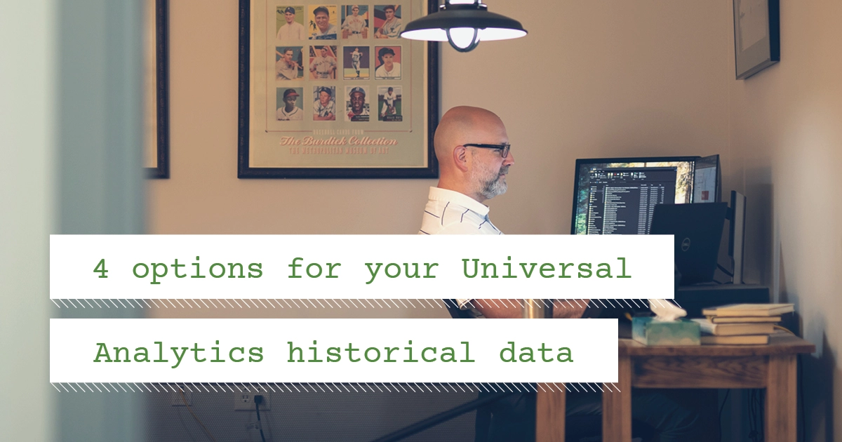 Managing your Universal Analytics historical data | FARM